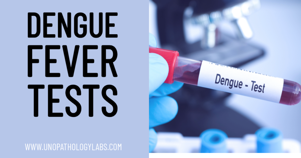 Dengue Fever Test - UNO Pathology Labs